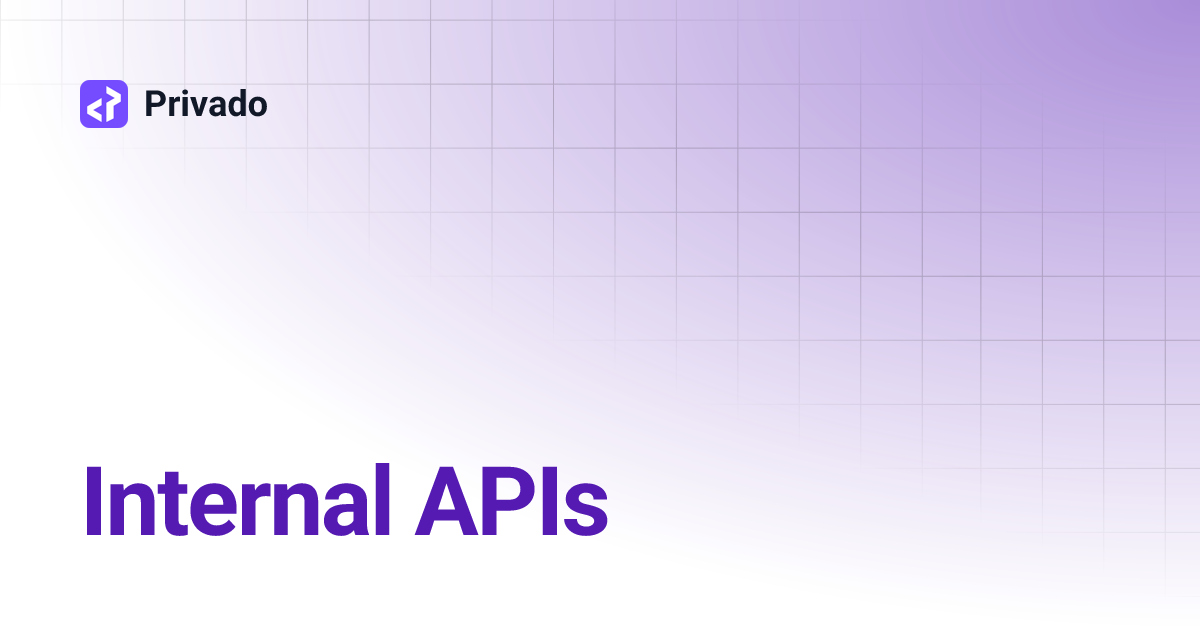 Internal APIs | Privado