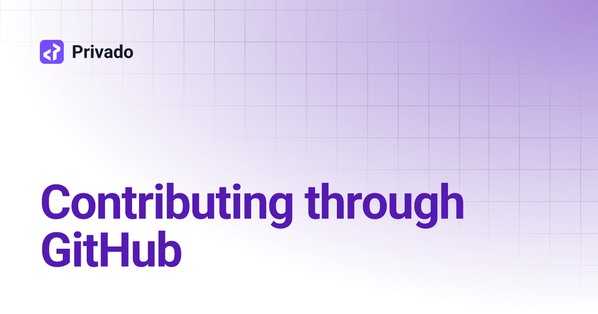 Contributing through GitHub | Privado